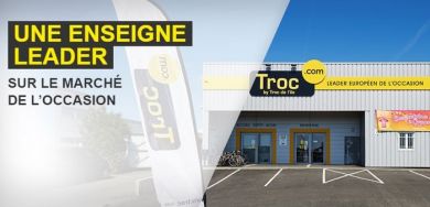 Troc.com souhaite ouvrir 50 magasins franchisés dans les 5 ans et vise ...